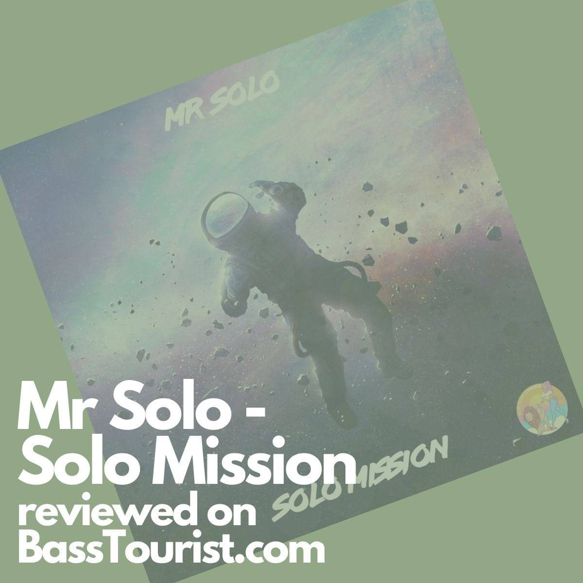 Mr Solo - Solo Mission reviewed on BassTourist.com